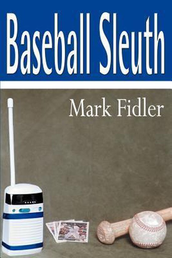 Baseball Sleuth, Mark Fidler | 9780595130443 | Boeken | bol.com