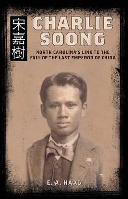 Charlie Soong, E a Haag | 9780692468777 | Boeken | bol.com