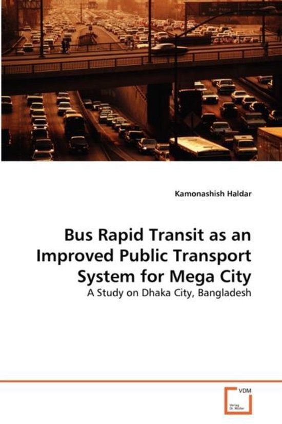 Bus Rapid Transit as an Improved Public Transport System for Mega City ...