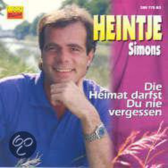 Die Heimat Darf Du Nie Ve, Heintje Simons | CD (album) | Muziek | bol.com
