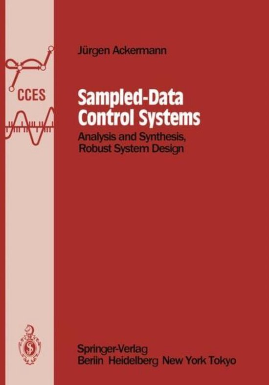 Sampled-Data Control Systems | 9783642825569 | J Rgen Ackermann | Boeken | bol.com