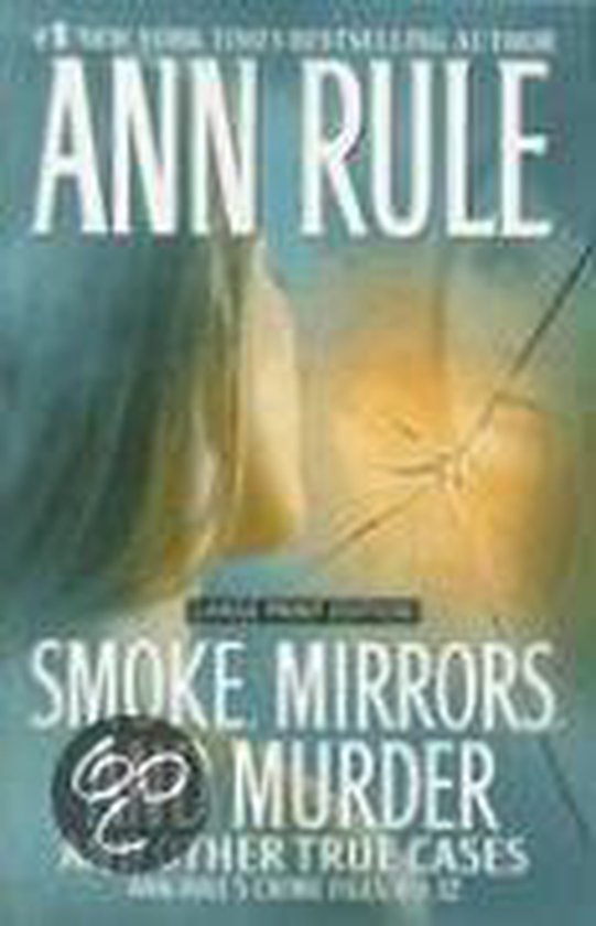 Smoke, Mirrors, And Murder, Ann Rule | 9781594132636 | Boeken | bol