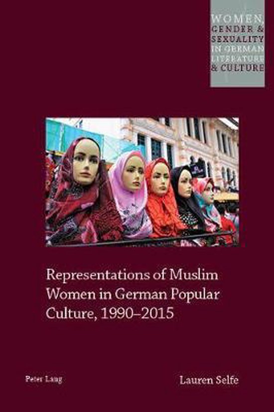 Representations of Muslim Women in German Popular Culture, 1990-2015 ...