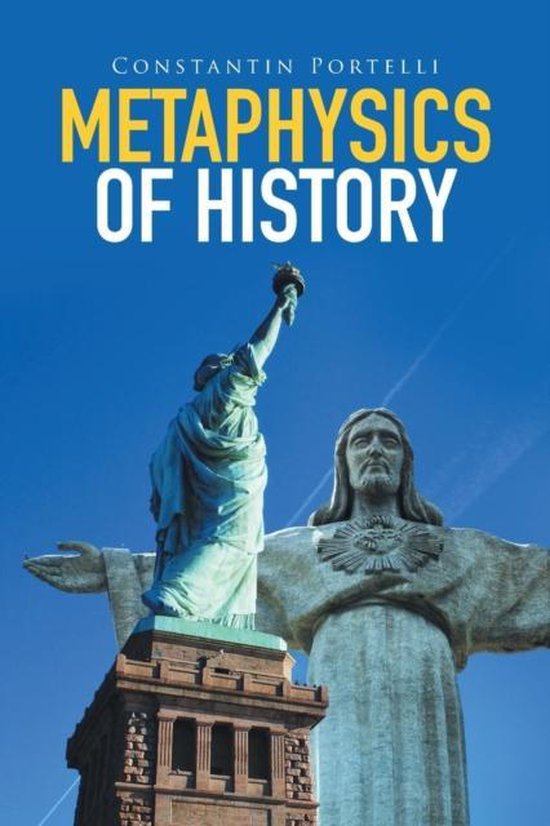 Metaphysics of History | 9781514465196 | Constantin Portelli | Boeken | bol