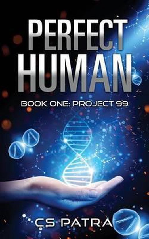 Perfect Human- Project 99, C S Patra | 9781539812173 | Boeken | bol