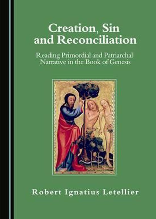 Creation, Sin and Reconciliation | 9781443880565 | Robert Ignatius ...