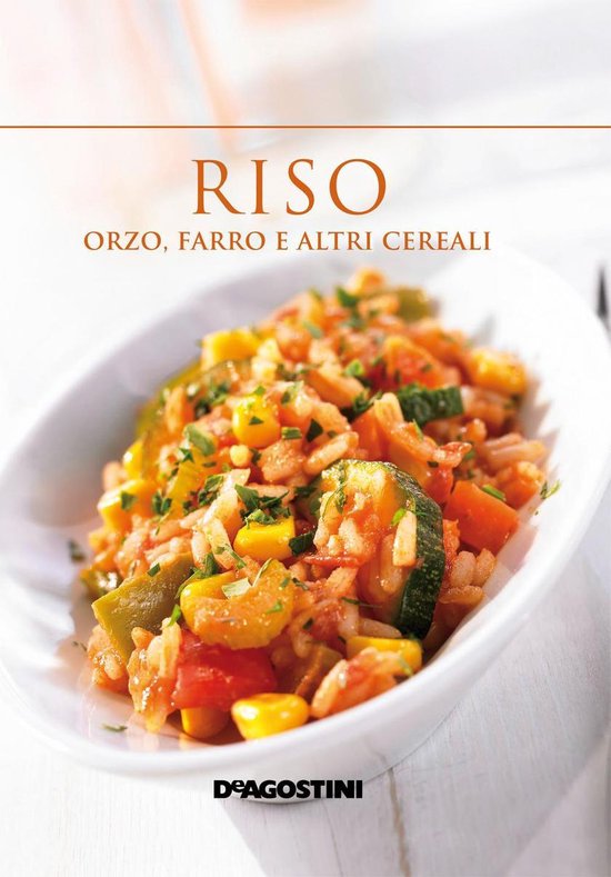 Riso, orzo, farro e altri cereali (ebook), Aa.Vv. | 9788841884874 ...