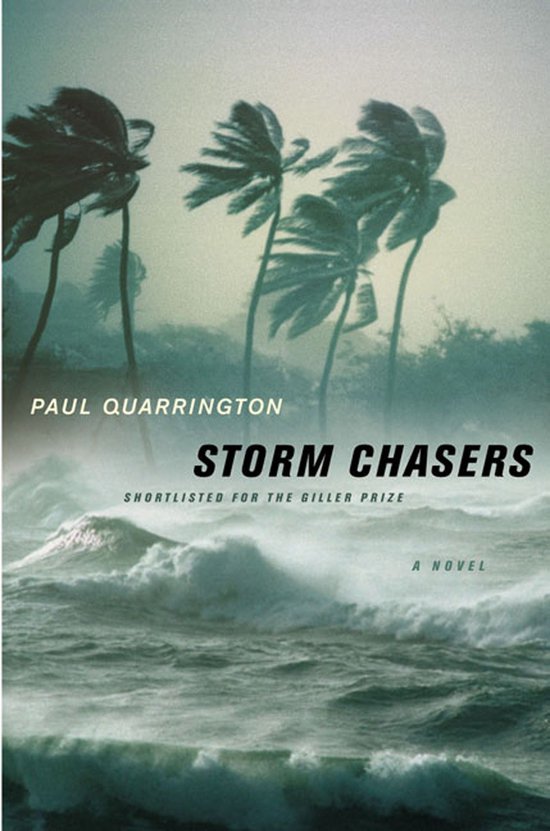 Storm Chasers (ebook), Paul Quarrington | 9781466861008 | Boeken | bol.com