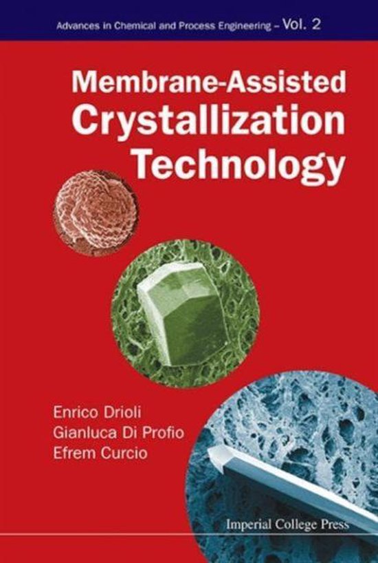 Membrane-assisted Crystallization Technology, Enrico Drioli ...