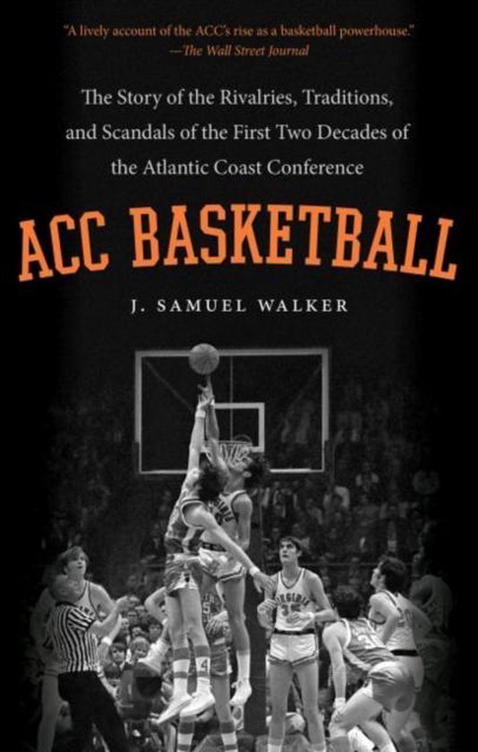 ACC Basketball, J. Samuel Walker | 9781469619088 | Boeken | bol.com