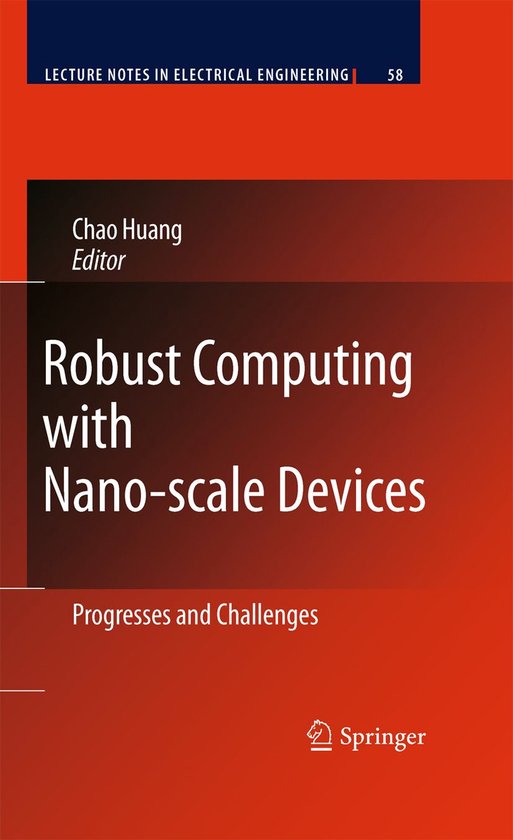 Lecture Notes in Electrical Engineering 58 - Robust Computing with Nano ...