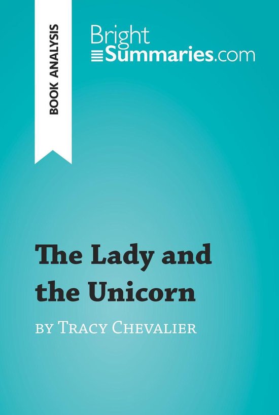 BrightSummaries.com - The Lady and the Unicorn by Tracy Chevalier (Book Analysis)... | bol