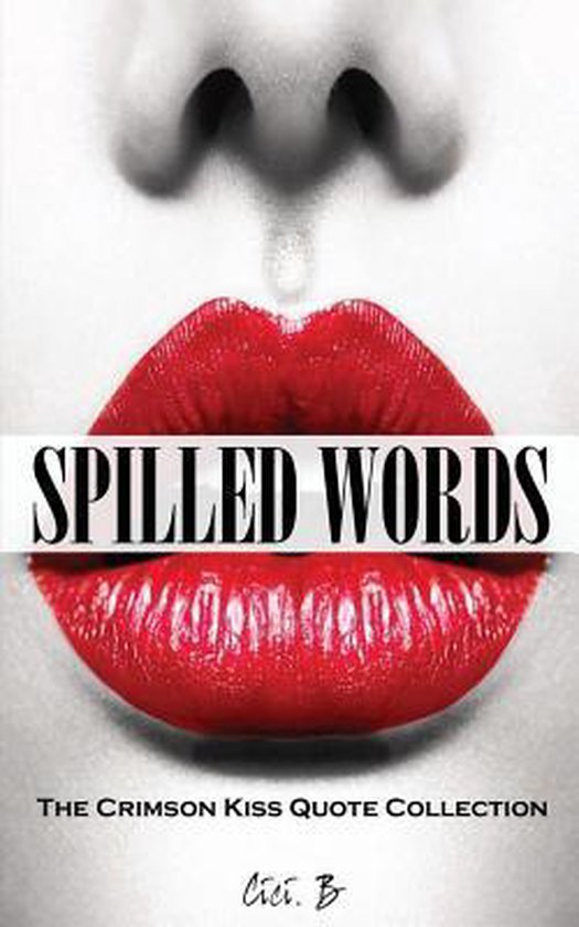Spilled Words, Cici B | 9780995003934 | Boeken | bol