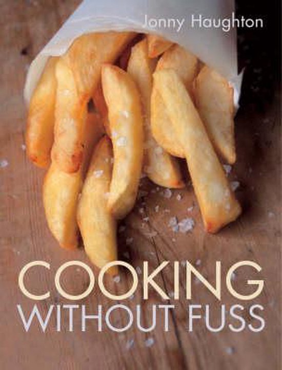 Cooking without Fuss, Jonny Haughton | 9781862056992 | Boeken | bol.com