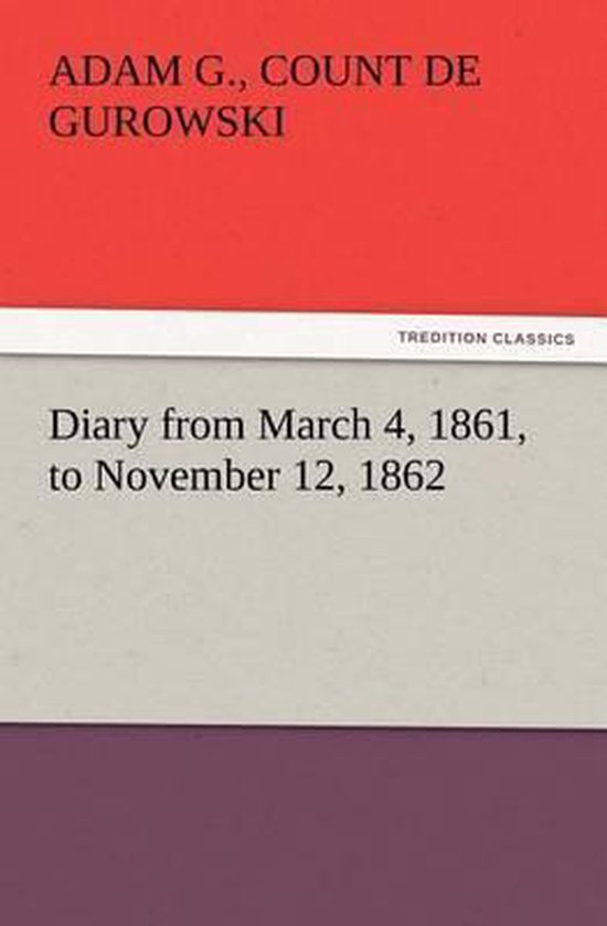 Diary from March 4, 1861, to November 12, 1862 | 9783847221388 | Count ...