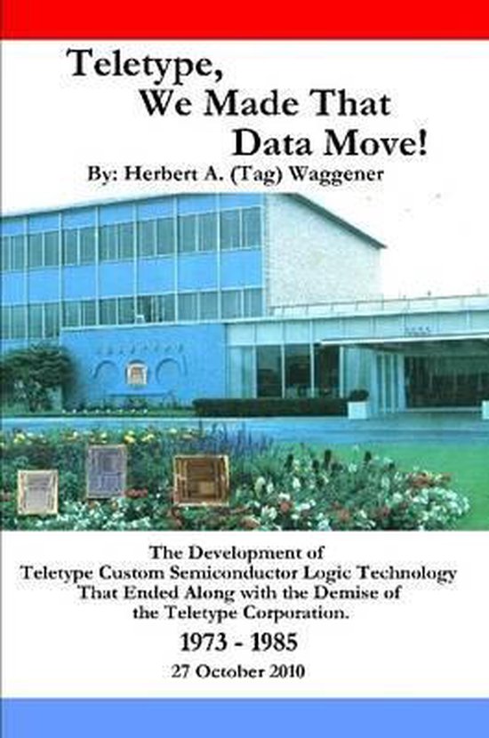 Teletype, We Made That Data Move!, Herbert A. Waggener | 9780557474066 | Boeken | bol