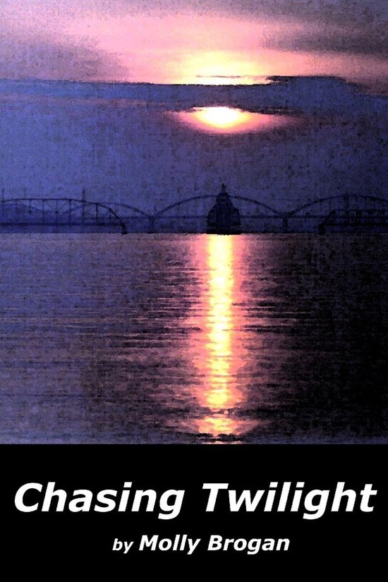 Chasing Twilight (ebook), Molly, Brogan | 9781257300228 | Boeken | bol.com