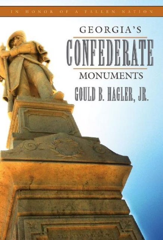 Georgia's Confederate Monuments | 9780881464665 | Jr. Hagler | Boeken ...