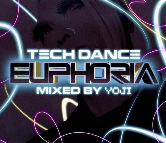 Tech Dance Euphoria (Mixed By Yohi), Yoji | CD (album) | Muziek | bol.com