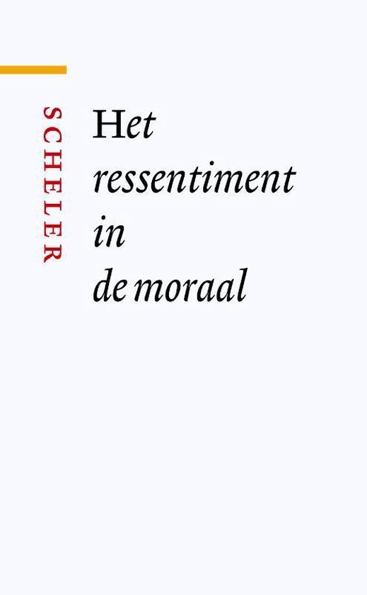 Het ressentiment in de moraal | 9789085065302 | M. Scheler | Boeken | bol