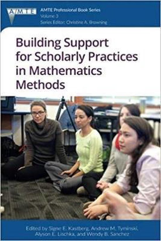 Building Support for Scholarly Practices in Mathematics Methods ...