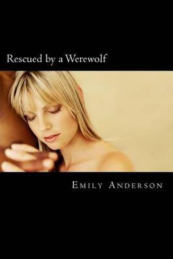 Rescued by a Werewolf, Emily J Anderson | 9781492132035 | Boeken | bol.com