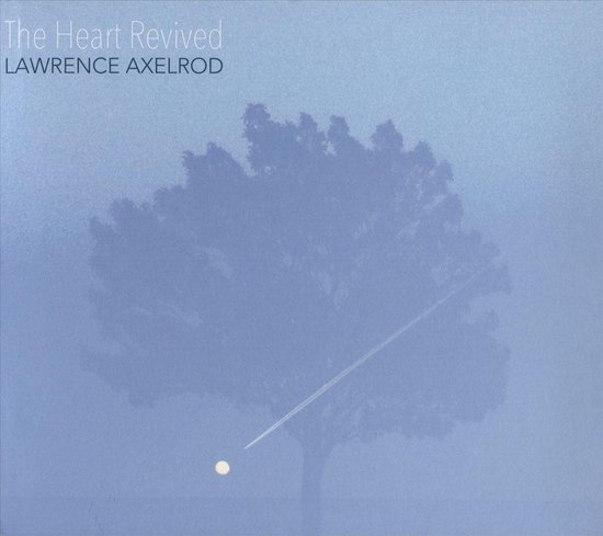 Heart Revived, Lawrence Axelrod | CD (album) | Muziek | bol.com
