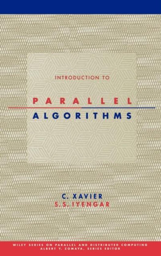 Introduction To Parallel Algorithms | 9780471251828 | C Xavier | Boeken | bol.com