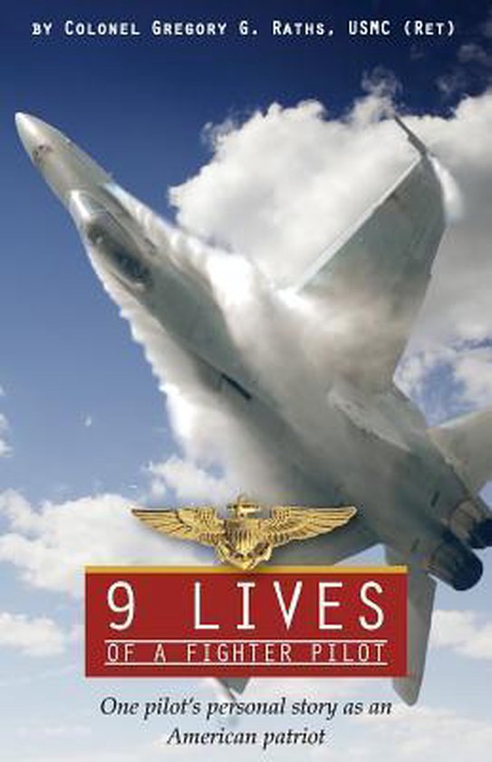 9 Lives of a Fighter Pilot, Greg Raths | 9780615740492 | Boeken | bol