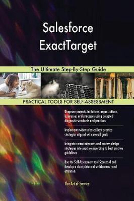 Salesforce ExactTarget The Ultimate Step-By-Step Guide | 9780655446026 ... Salesforce ExactTarget The Ultimate Step-By-Step Guide | 9780655446026 ...