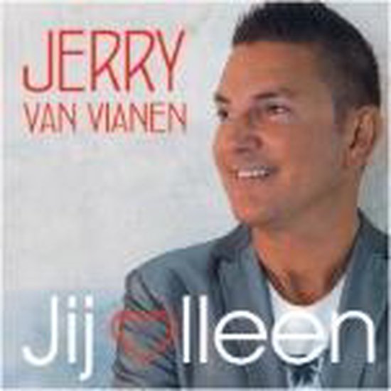 Jerry van Vianen - Jij alleen (cd-single), Jerry van Vianen | Muziek ...