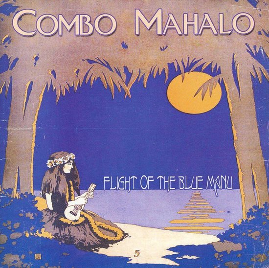 Flight of the Blue Manu, Combo Mahalo | CD (album) | Muziek | bol