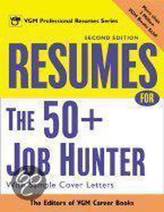 Resumes for the 50 + Job Hunter, Editors Of Vgm Career Books ...