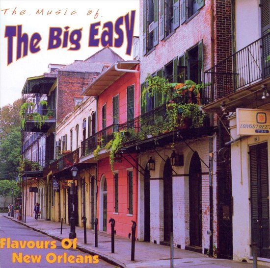 Music of the Big Easy: Flavours of New Orleans [BCI], various artists ...
