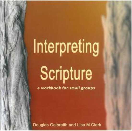 Interpreting Scripture | 9780861532964 | Douglas Galbraith | Boeken ...