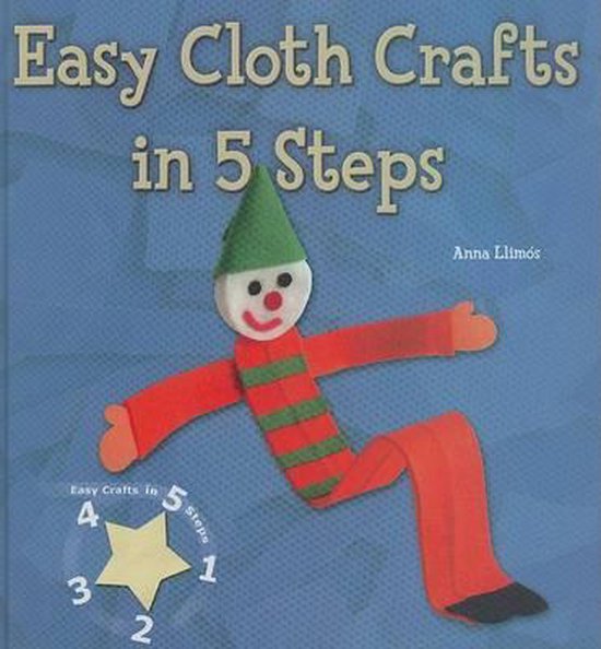 Easy Cloth Crafts in 5 Steps, Anna Llimós | 9780766030848 | Boeken ...