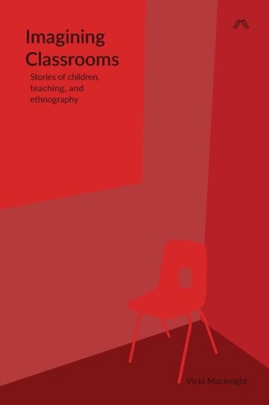 Imagining Classrooms | 9780993144967 | Vicki Macknight | Boeken | bol