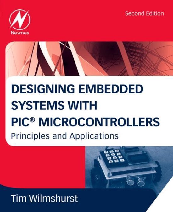 Designing Embedded Systems with PIC Microcontrollers | 9781856177504 | Tim Wilmshurst... | bol.com