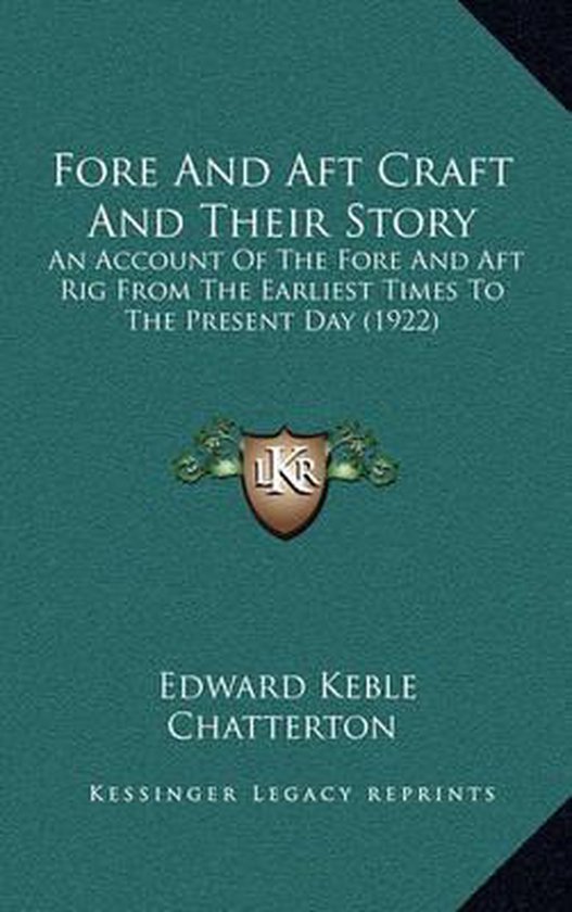 Fore and Aft Craft and Their Story, Edward Keble Chatterton ...