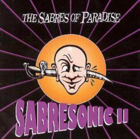 Sabresonic 2, The Sabres of Paradise | CD (album) | Muziek | bol