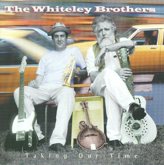 Taking Our Time, Whiteley Brothers | CD (album) | Muziek | bol.com