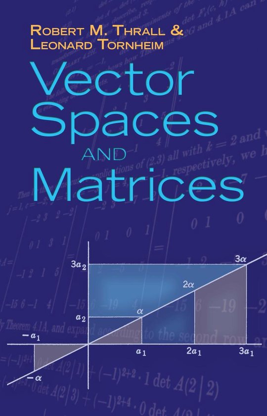 Vector Spaces and Matrices (ebook), Robert M. Thrall | 9780486321059 | Boeken | bol