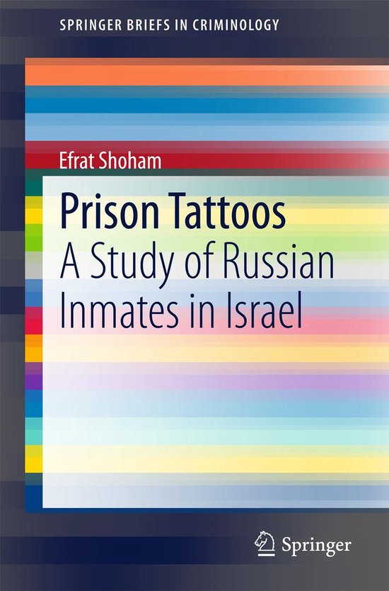 SpringerBriefs in Criminology - Prison Tattoos (ebook), Efrat Shoham | 9783319158716 |... | bol.com
