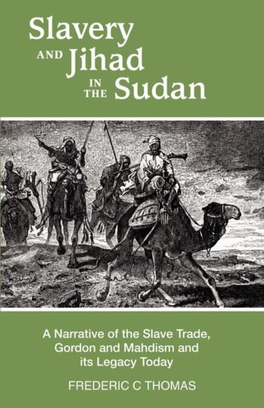 Slavery and Jihad in the Sudan | 9781440122590 | Frederic C Thomas ...