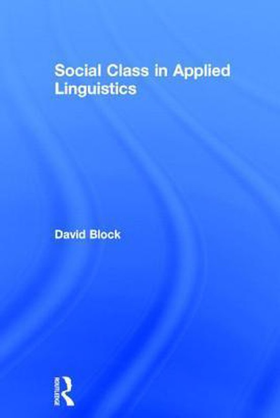 Social Class and Applied Linguistics | 9780415548175 | David Block ...