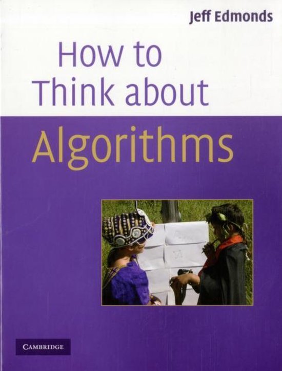 How To Think About Algorithms | 9780521614108 | Jeff Edmonds | Boeken ...