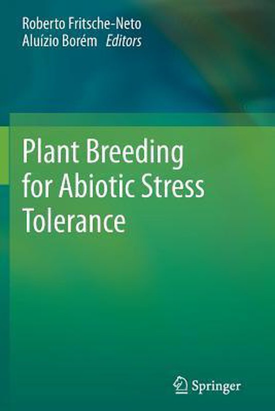 Plant Breeding for Abiotic Stress Tolerance | 9783642435539 | Boeken | bol.com