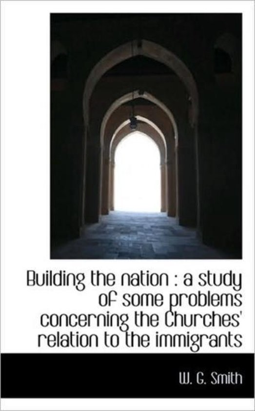 Building the Nation | 9781117503066 | W. G. Smith | Boeken | bol.com