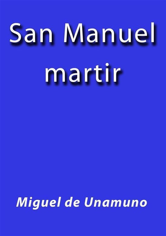 San Manuel Bueno martir (ebook), Miguel de Unamuno | 9788826021249 ...