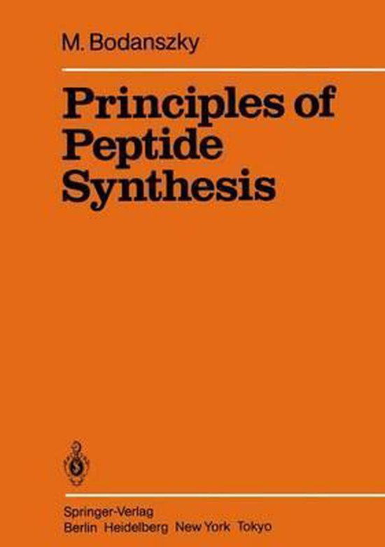 Principles of Peptide Synthesis, M. Bodanszky | 9783540123958 | Boeken | bol